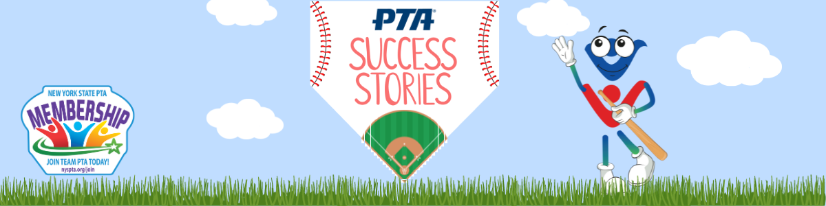 Copy of PTA Success stories redesign (4 × 1 in) - New York State Parent ...